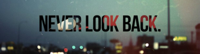 Never Look Back