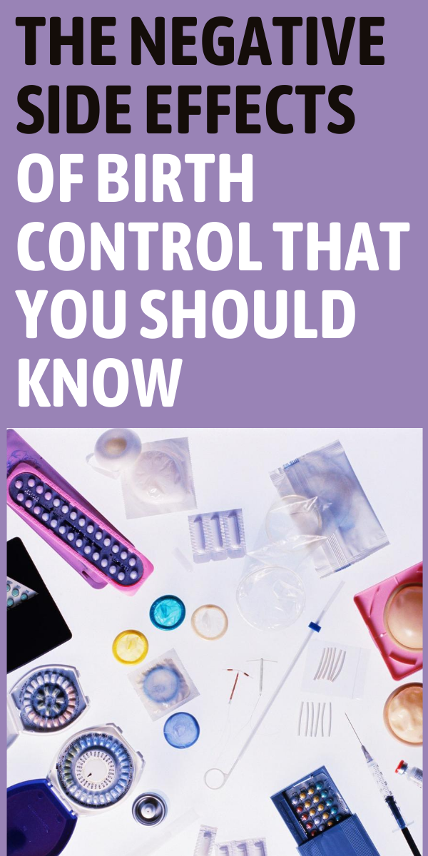The Negative Side Effects of Birth Control That You Should Know - Health