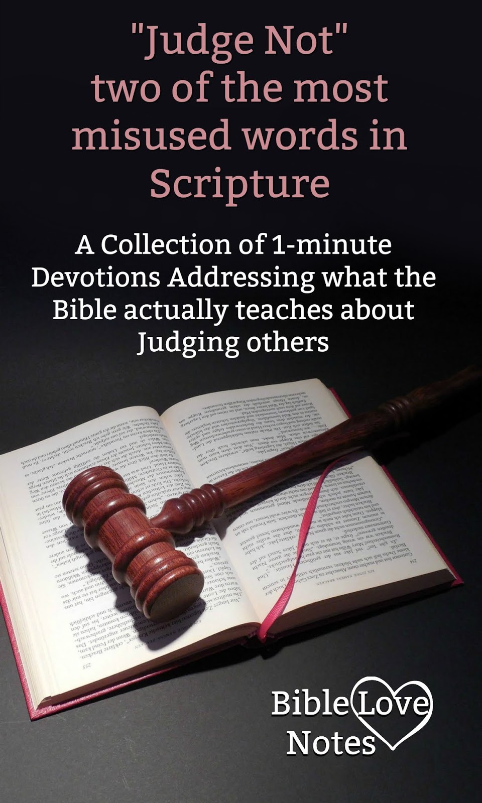 Bible Love Notes: Judging Biblically and Overcoming Misunderstandings ...