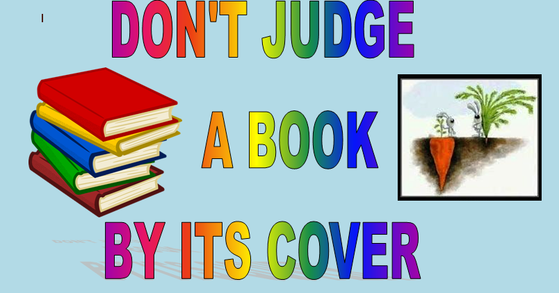 My English Classroom: IDIOM: "Don't judge a book by its cover"