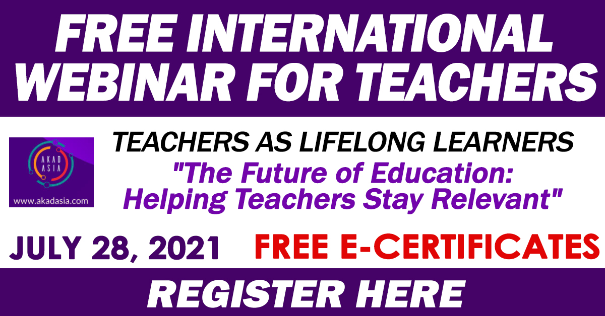 FREE INTERNATIONAL WEBINAR FOR TEACHERS (July 28, 2021) Register Here ...