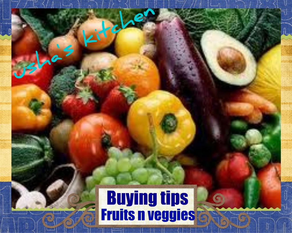 USHA'S KITCHEN: How to select fruits n veggies....