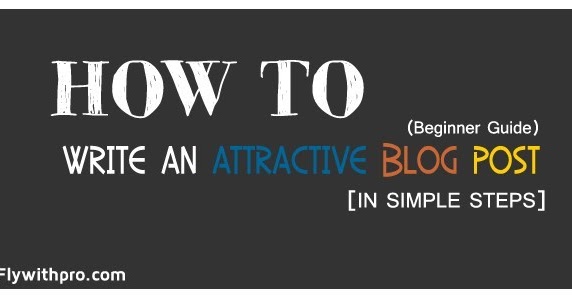 How To Make Your Article Attractive? - Anonymous Blogger