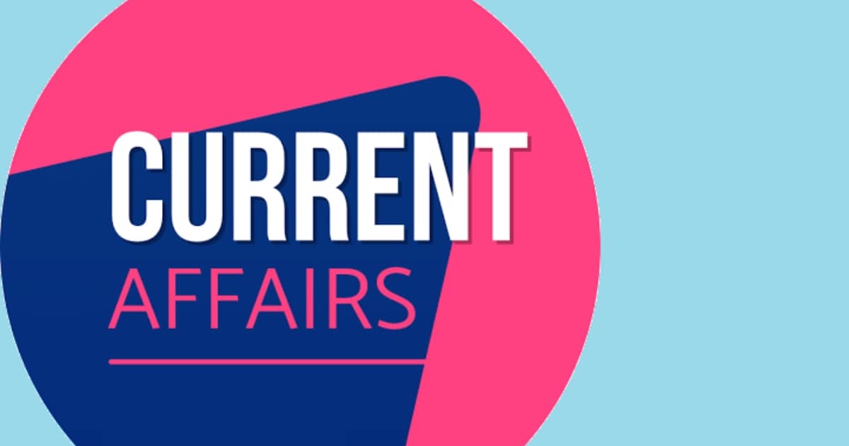 Current Affairs Daily Current Affairs Today current-affairs-daily-current-affairs-today