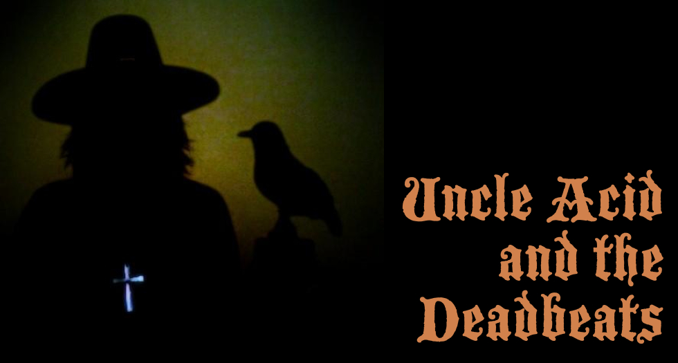 A BLOG IN THE NORTHERN SKY: UNCLE ACID AND THE DEADBEATS INTERVIEW
