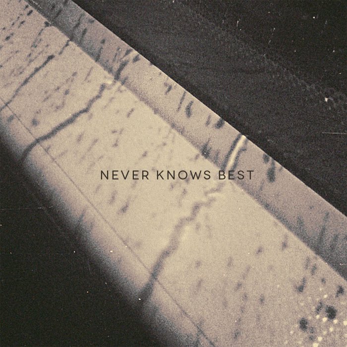 Never Knows Best