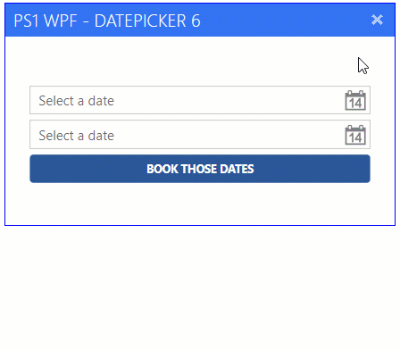 PowerShell and WPF: Use DatePicker Control to create a quick booking ...