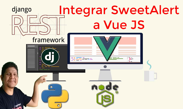 🎁 Integrar SweetAlert a Vue JS ~ DEBS Consultores