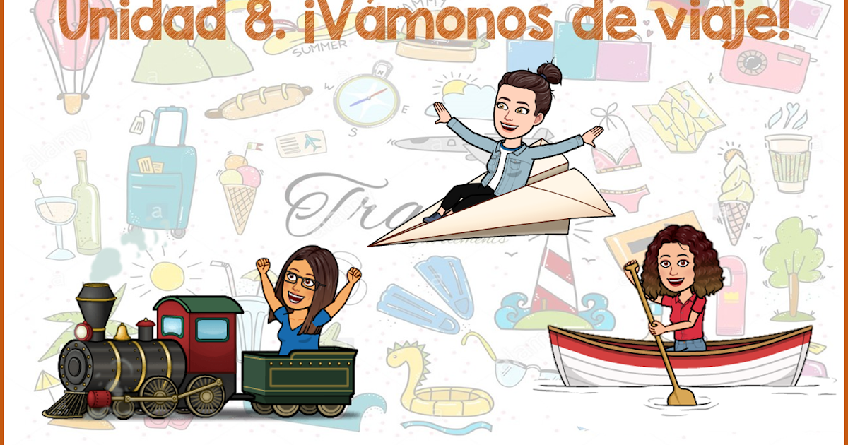 PRIMERO Y SEGUNDO ALFONSO CAMÍN: SEGUNDO CURSO. UNIDAD 8 ¡VÁMONOS DE VIAJE!