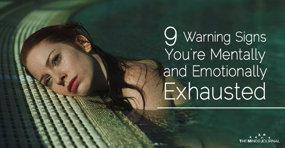 9 Warning Signs You’re Mentally and Emotionally Exhausted! | Health ...