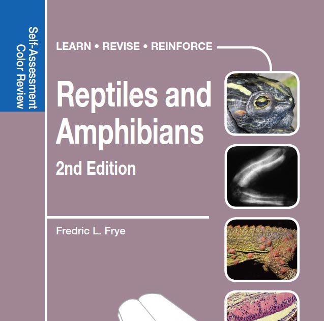 Reptiles and Amphibians: Self-Assessment Color Review, 2nd Edition
