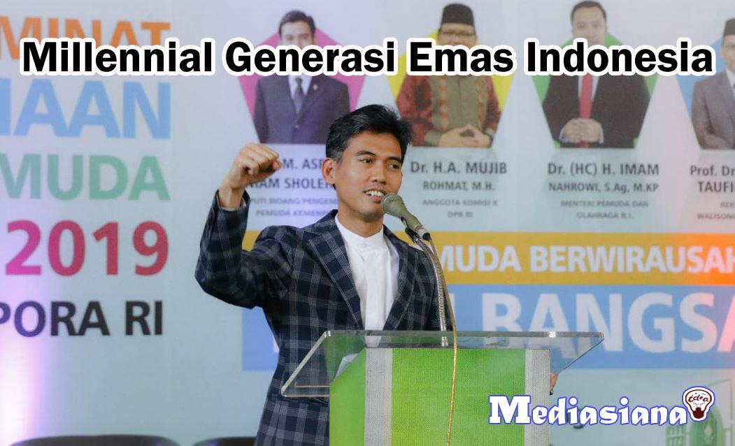 Millennial Generasi Emas Indonesia - Mediasiana.com - Media ...