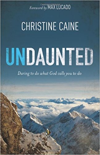 Nonfiction Book Review: Undaunted: Daring to do what God calls you to do