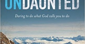 Nonfiction Book Review: Undaunted: Daring to do what God calls you to do
