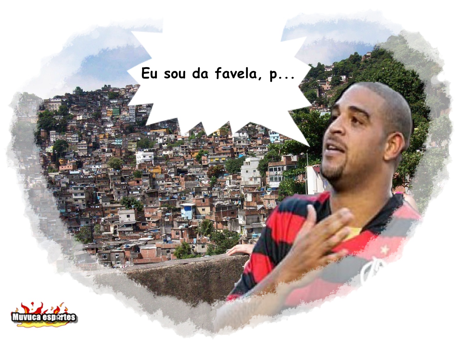 Adriano diz: 'Eu sou da favela, p...'