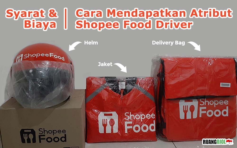 Cara Mendapatkan Atribut Shopee Food Driver Terbaru | Mudah dan Cepat!