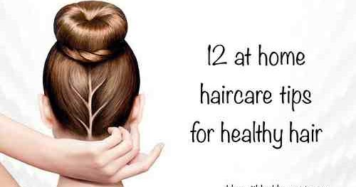 12 Effective hair care routine for healthy hair- simple tips and tricks