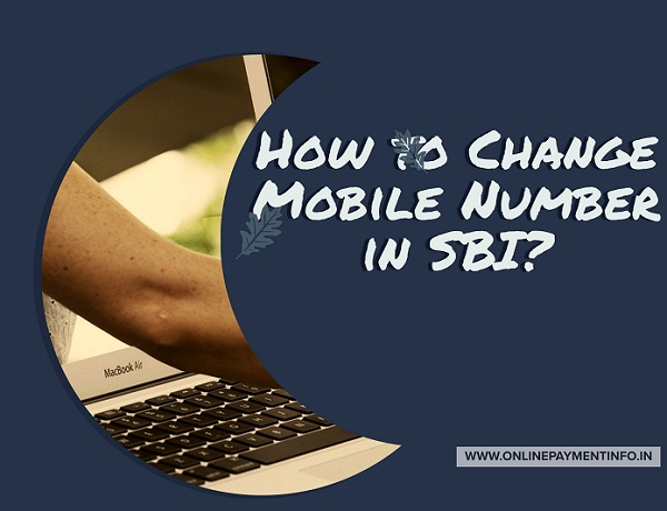 How To Change Mobile Number In SBI Account Online how-to-change-mobile-number-in-sbi-account-online