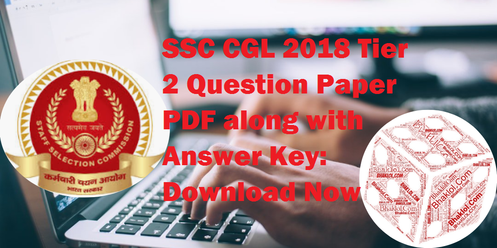 SSC CGL 2018 Tier 2 Question Paper PDF Along With Answer Key Download ssc-cgl-2018-tier-2-question-paper-pdf-along-with-answer-key-download