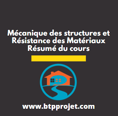 Mécanique des structures et Résistance des Matériaux Résumé du cours