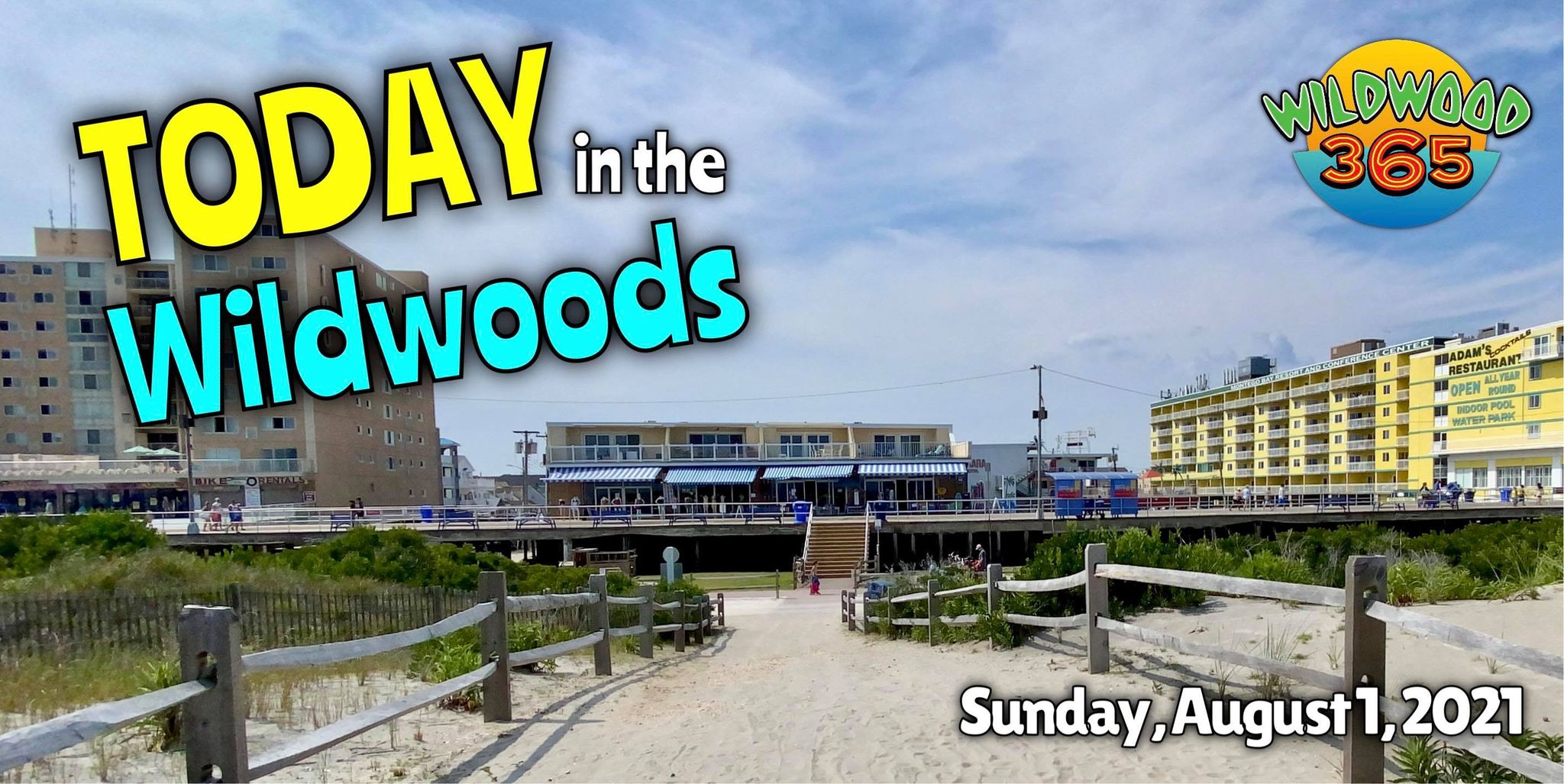 Wildwood 365: TODAY in the Wildwoods ~ Sunday, August 1, 2021