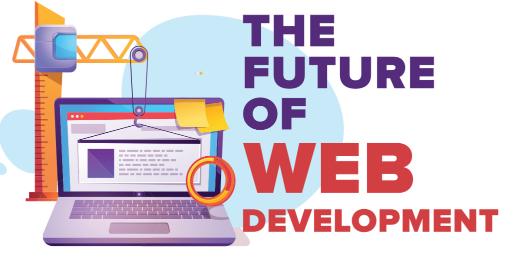 THE FUTURE OF WEB DEVELOPMENT!!