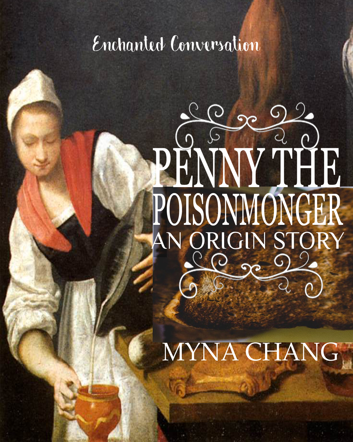 Enchanted Conversation: ARCHIVE ONLY : PENNY THE POISONMONGER: An ...
