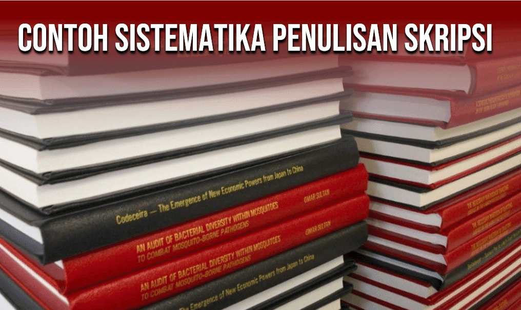 Sistematika Penulisan Skripsi Secara Umum - PAKAR TUTORIAL