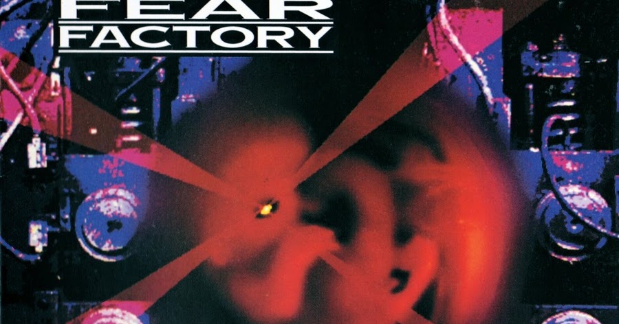 Cries from the Quiet World: Fear Factory "Soul of a New Machine"