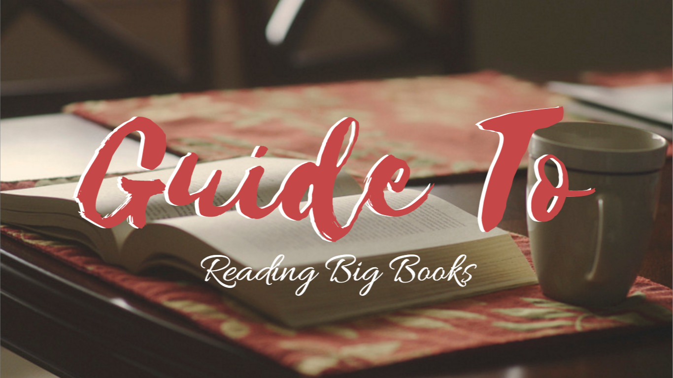 Guide To Reading Big Books - The Nameless Book Blog