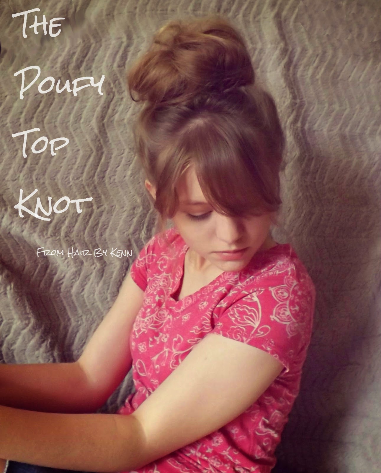 Hair By Kenn: How To: The Poufy Top Knot