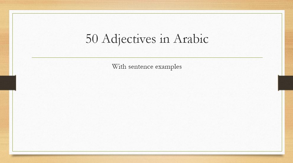 List of 50 adjectives in Arabic