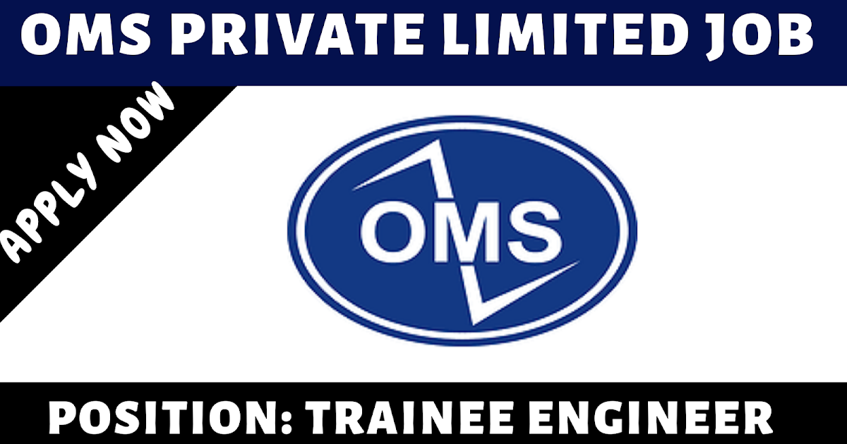 OMS (Private) Limited Job Trainee Engineer 2019 - Engineering Career ...