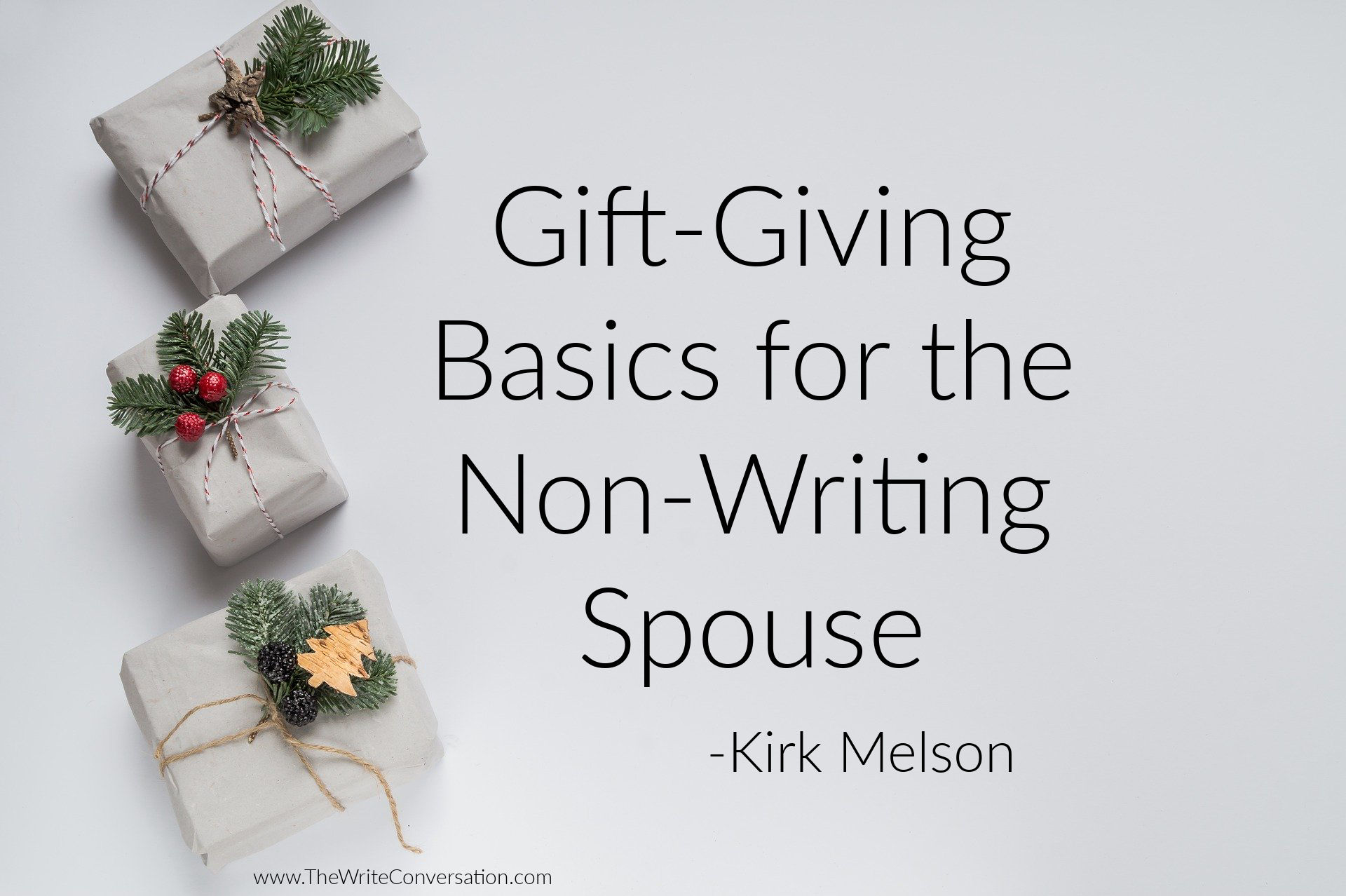 The Write Conversation Gift Giving Basics For The Non Writing Spouse The Write Conversation Gift Giving Basics For The Non Writing Spouse