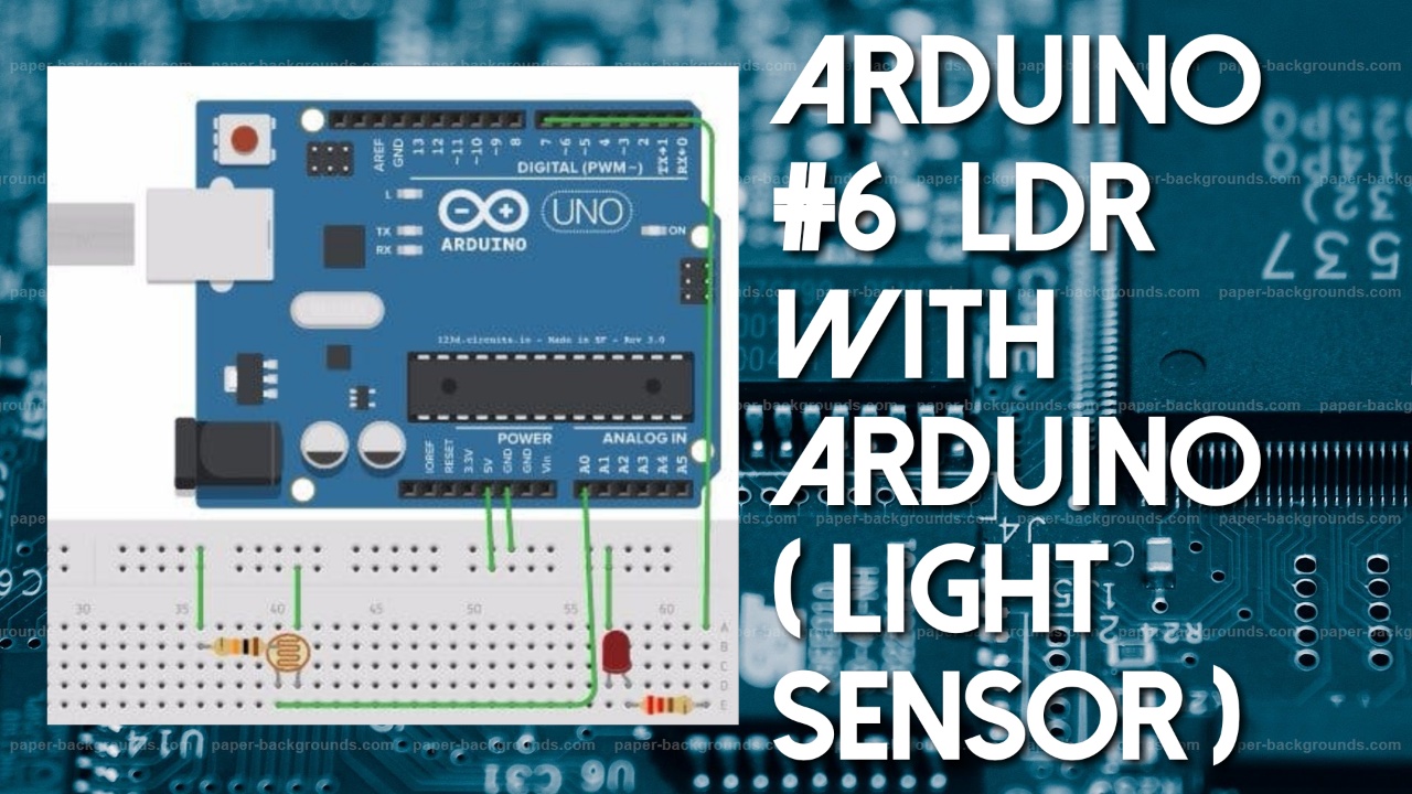 Arduino 6 Ldr With Arduino Light Sensor Introduction To Ldr 1