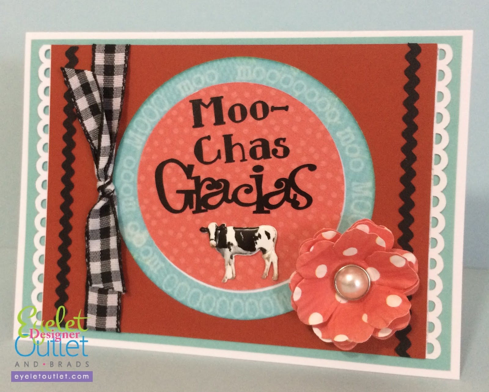 Eyelet Outlet: MooChas Gracias!