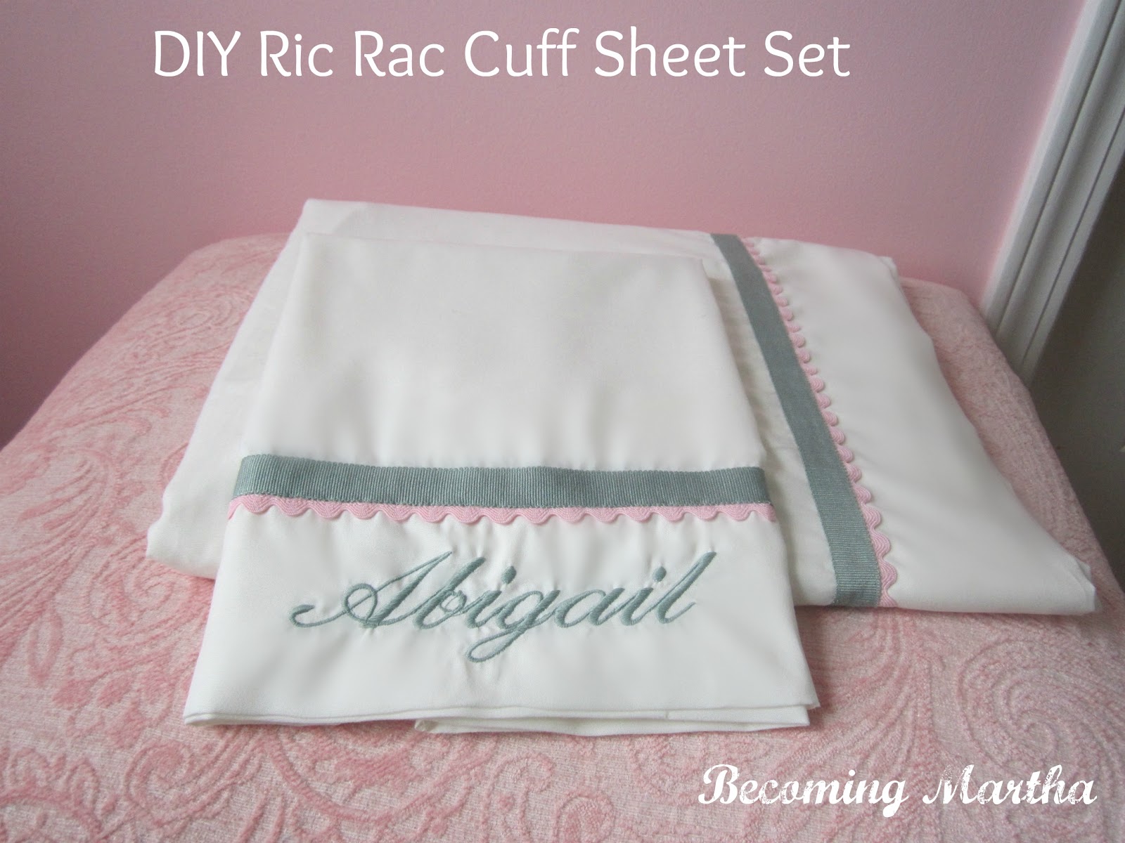 Becoming Martha: (Update) DIY Ric Rac Cuff Sheets