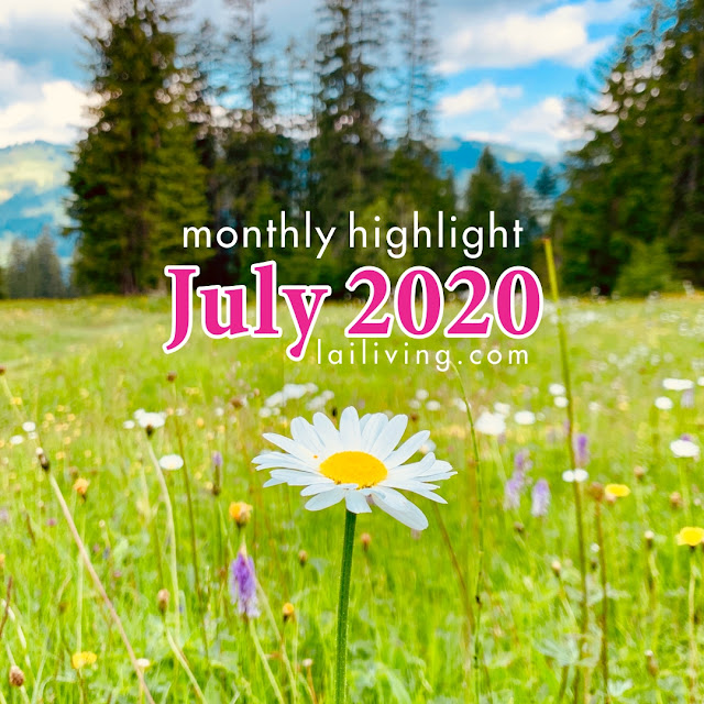 Monthly Highlight : July 2020 | lailiving
