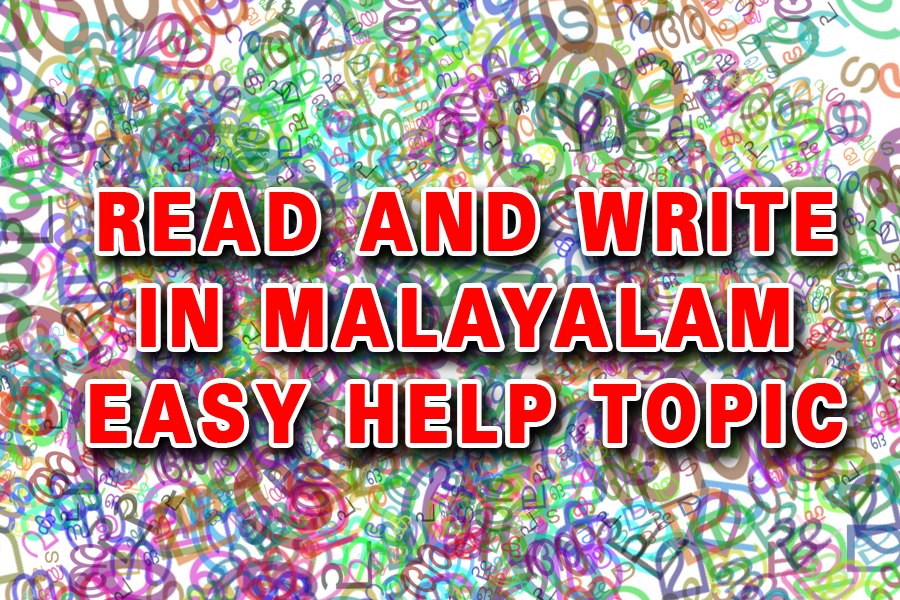 HOW TO READ AND WRITE IN MALAYALAM LANGUAGE / ANJALI OLD LIPI FONT AND MORE