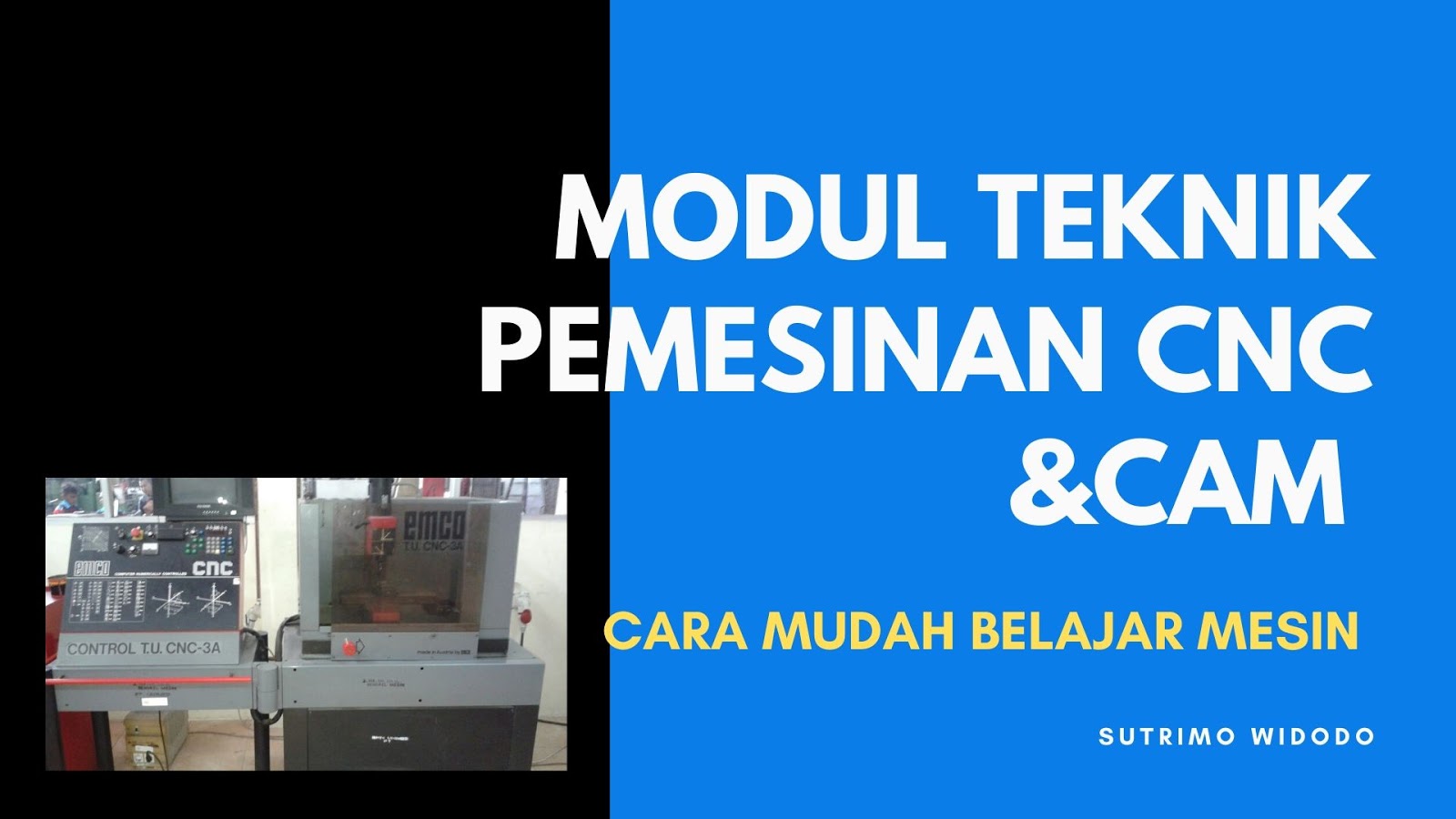 Guru Mesin Ku: Teknik Pemesinan Dasar CNC dan CAM SMK