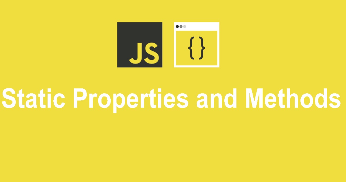 Static Properties And Methods