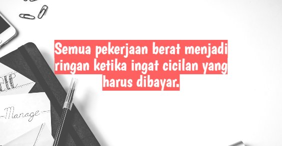95 Kata Kata Jangan Mengeluh dalam Bekerja Meskipun Lelah dan Capek ...