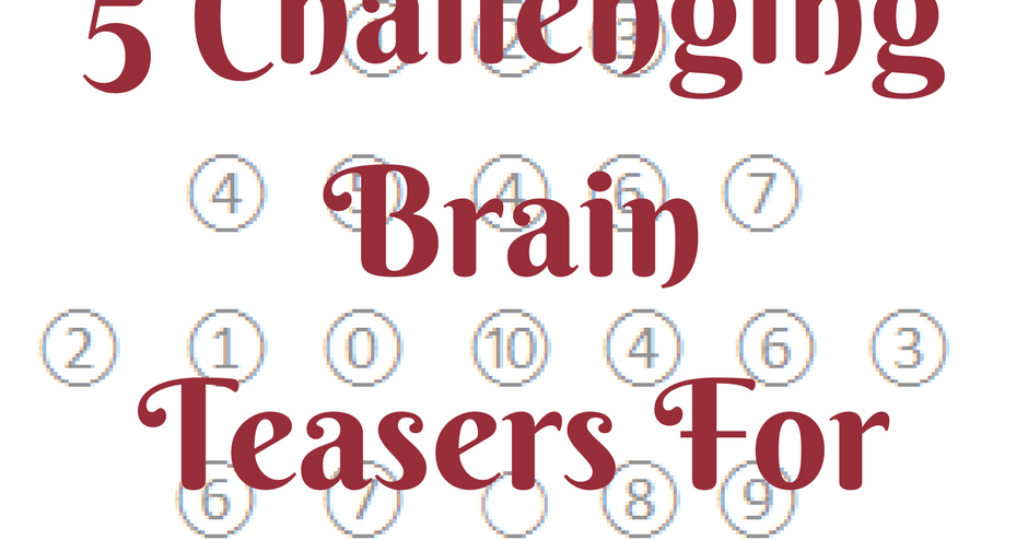 5 Challenging Brain Teasers For Adults With answers and Explanation