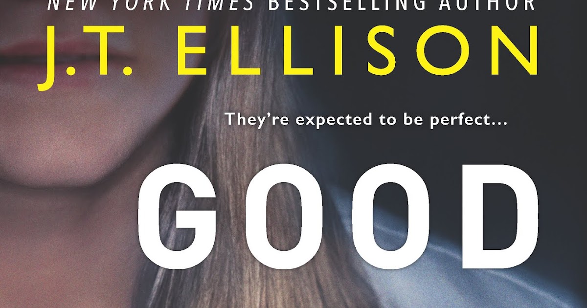 Good Girls Lie by J.T. Ellison Blog Tour | Book Obsessed Introverts