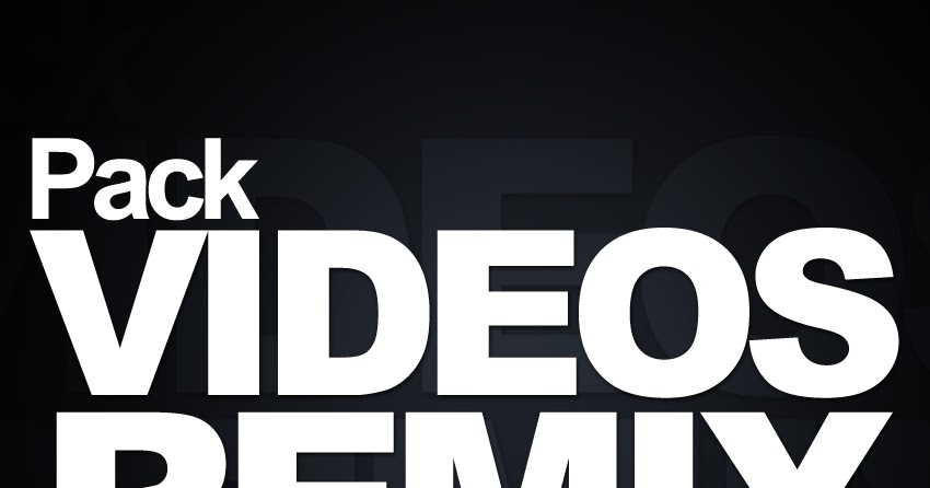 Video Remix Pack - ENERO 2021 GRATIS FREE