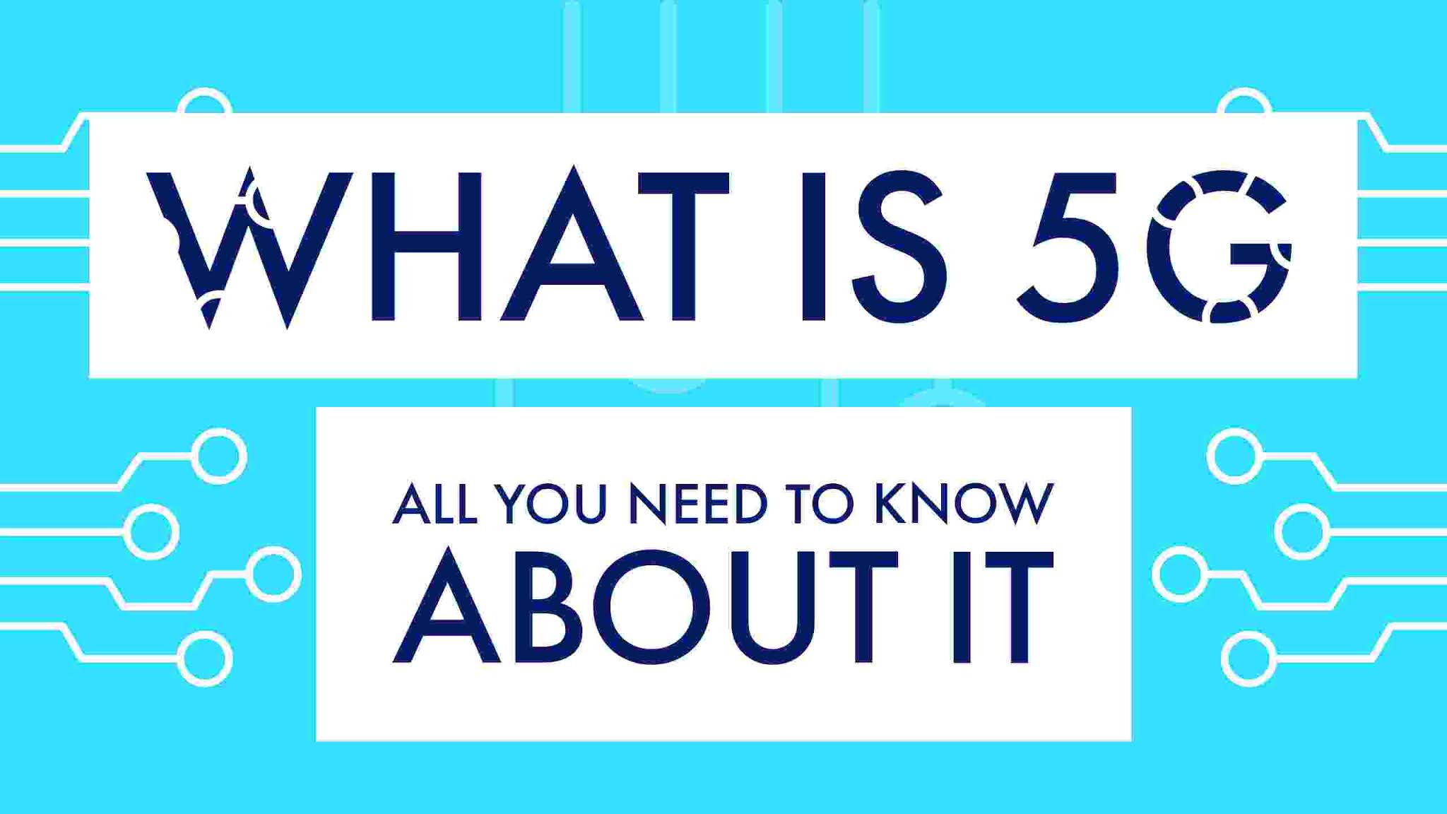 5G : What is 5G | All you need to know about 5G