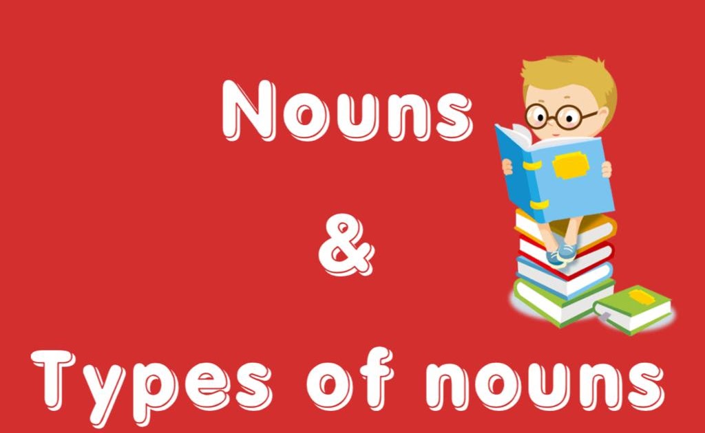 The Study Zone: Nouns and their types