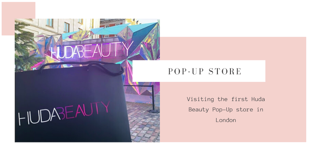 Visiting the First Huda Beauty Pop-Up Store in London | Olivia and Beauty