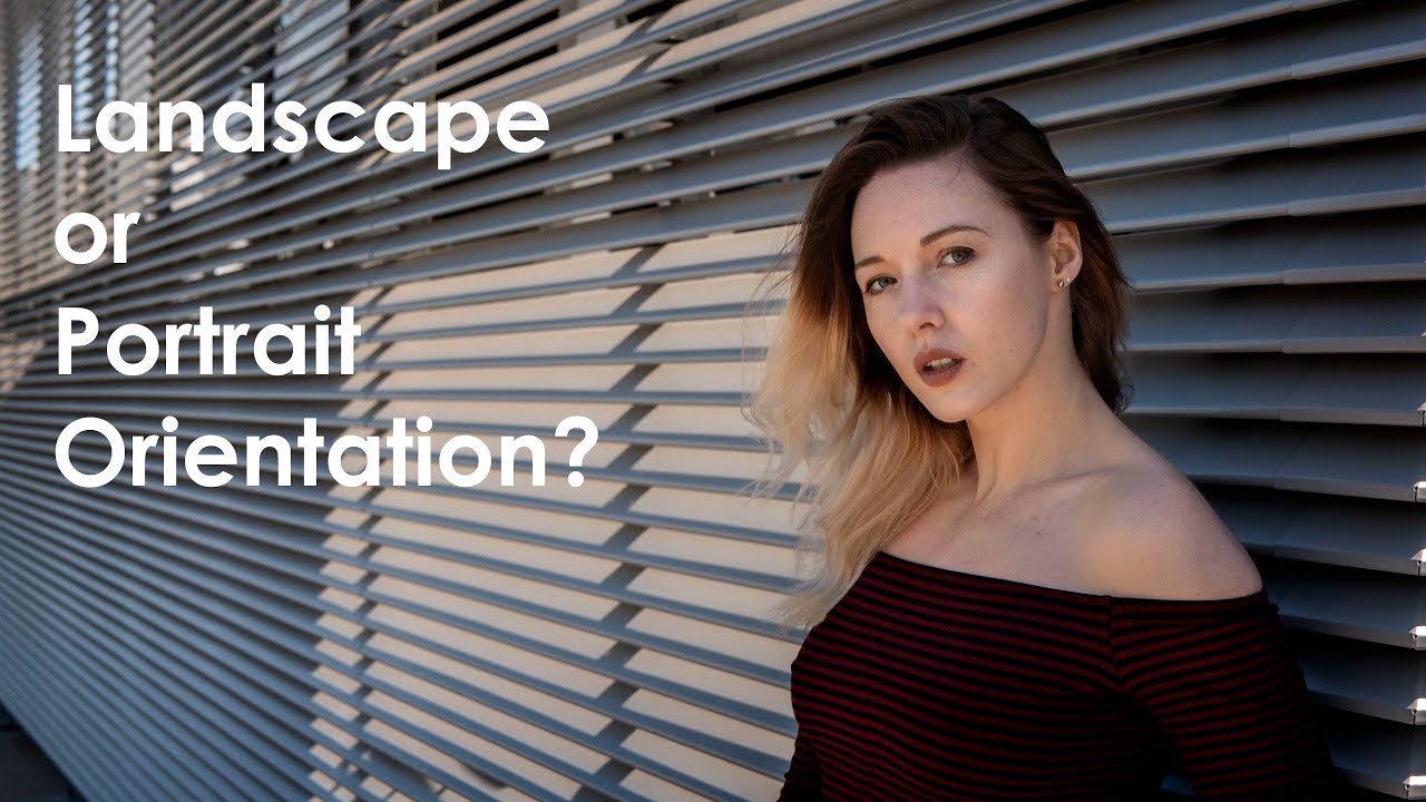 6 Reasons Why You Should Nearly Always Take Portraits In Landscape ...
