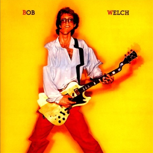 Classic Rock Covers Database: Bob Welch - Bob Welch (1981)